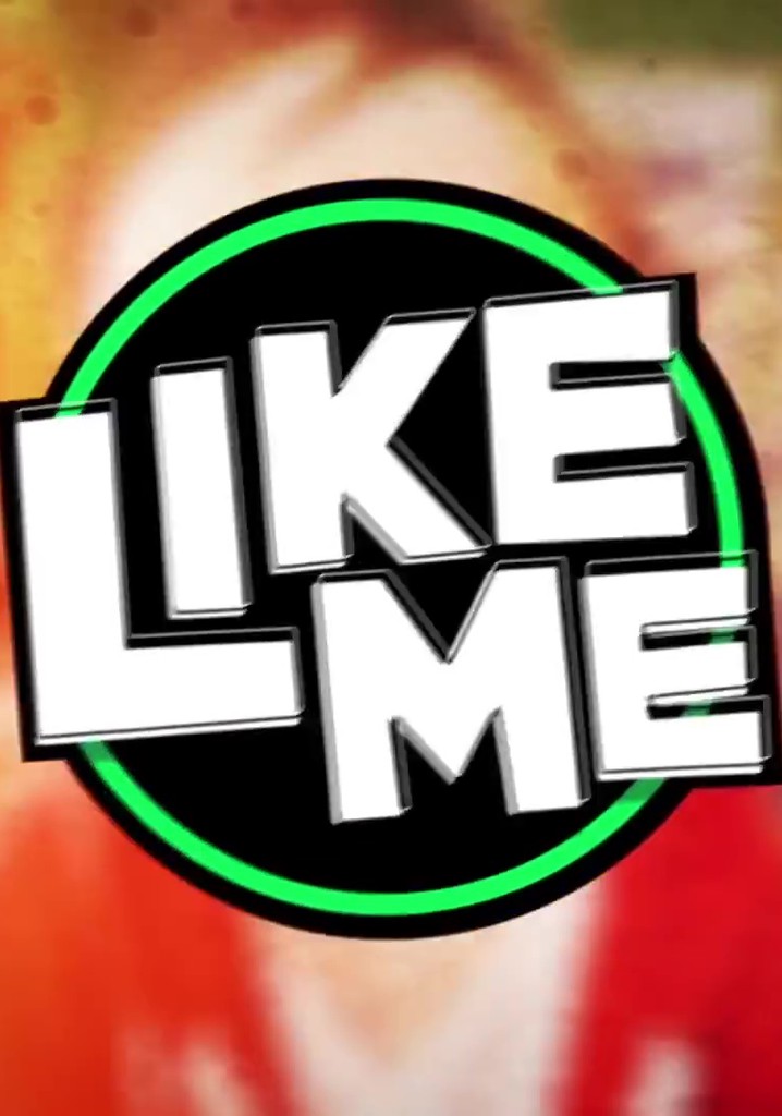Où regarder la série Like Me en streaming